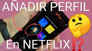 ≫ Como Crear Un Perfil En Netflix Fácil y Rápido