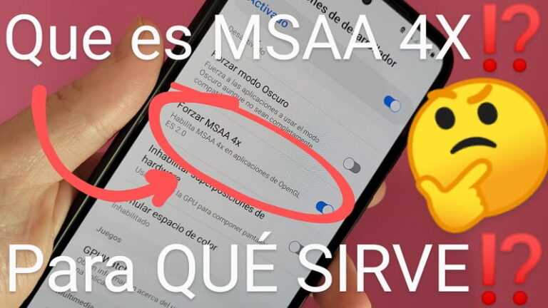 ≫ Activar Forzar MSAA 4X en Android Fácil y Rápido 2025