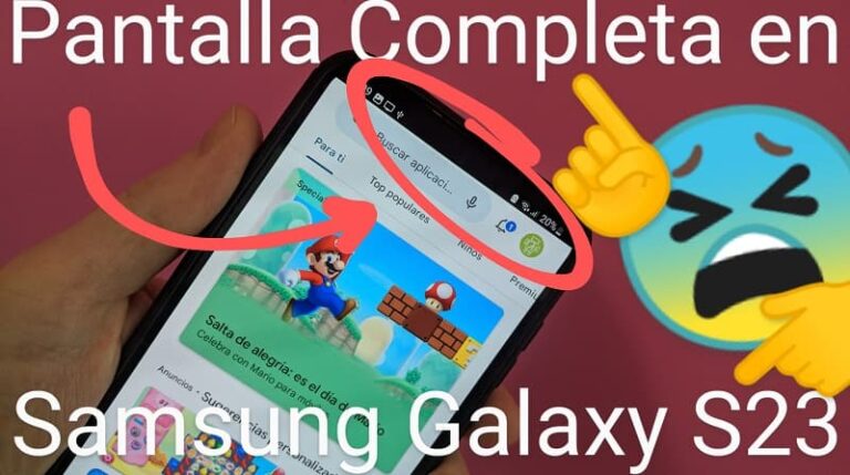 Poner Apps a Pantalla Completa en Samsung S23, S23+ y S23 Ultra 2025